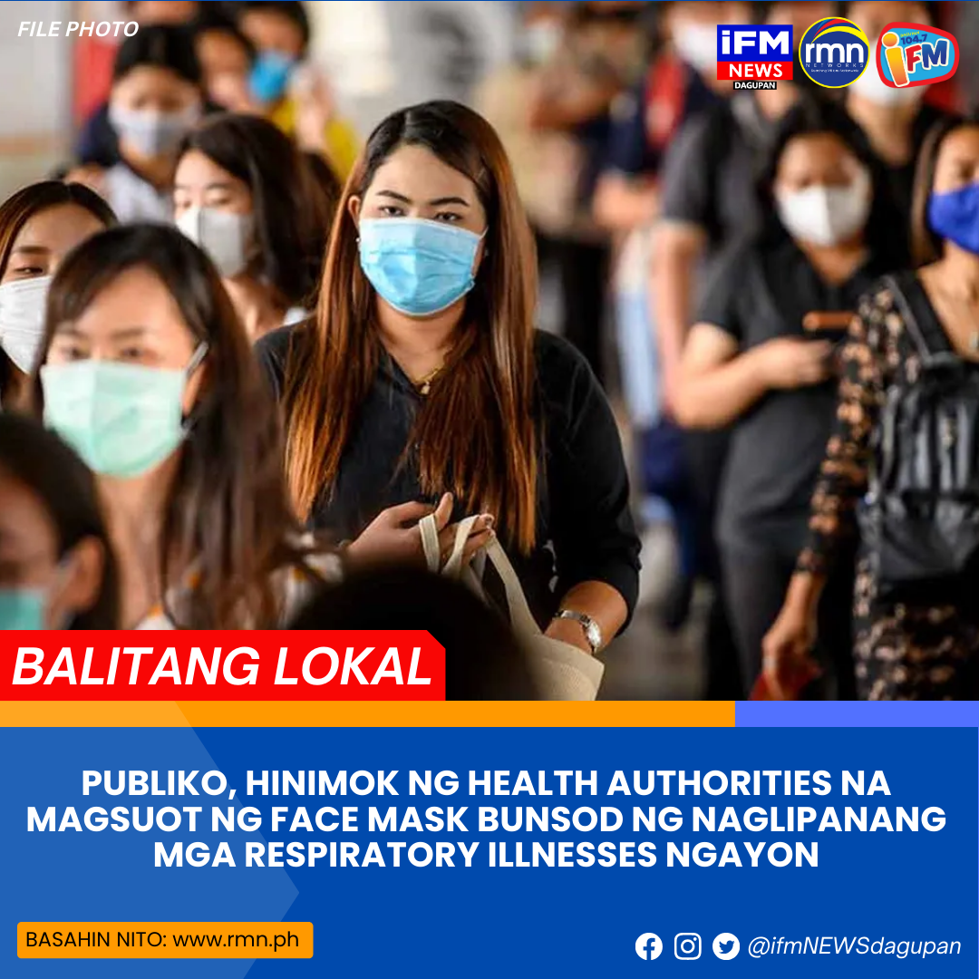 PUBLIKO, HINIMOK NG HEALTH AUTHORITIES NA MAGSUOT NG FACE MASK BUNSOD ...