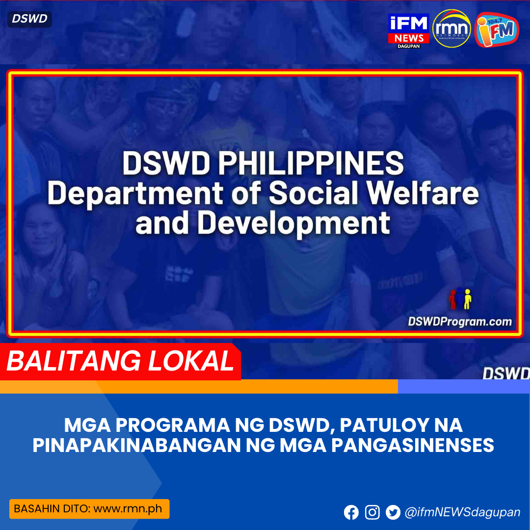 MGA PROGRAMA NG DSWD, PATULOY NA PINAPAKINABANGAN NG MGA PANGASINENSES - RMN Networks