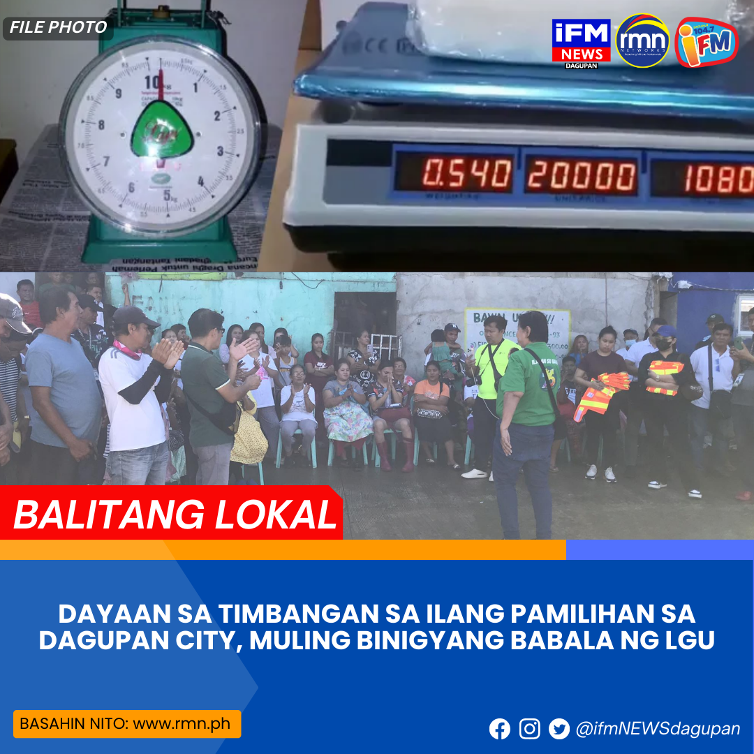 DAYAAN SA TIMBANGAN SA ILANG PAMILIHAN SA DAGUPAN CITY, MULING BINIGYANG BABALA NG LGU - RMN ...