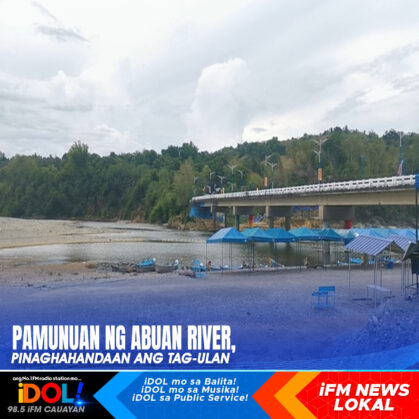 PAMUNUAN NG ABUAN RIVER, PINAGHAHANDAAN ANG TAG-ULAN - RMN Networks