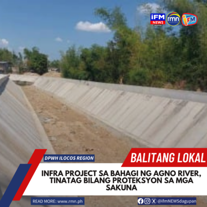 𝗜𝗡𝗙𝗥𝗔 𝗣𝗥𝗢𝗝𝗘𝗖𝗧 𝗦𝗔 𝗕𝗔𝗛𝗔𝗚𝗜 𝗡𝗚 𝗔𝗚𝗡𝗢 𝗥𝗜𝗩𝗘𝗥, 𝗧𝗜𝗡𝗔𝗧𝗔𝗚 𝗕𝗜𝗟𝗔𝗡𝗚 𝗣𝗥𝗢𝗧𝗘𝗞𝗦𝗬𝗢𝗡 𝗦𝗔 𝗠𝗚𝗔 ...