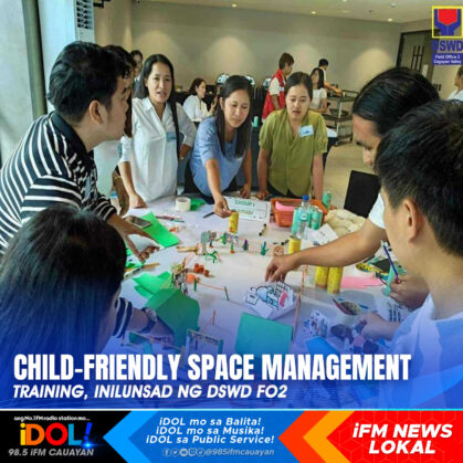 CHILD-FRIENDLY SPACE MANAGEMENT TRAINING, INILUNSAD NG DSWD FO2 - RMN ...