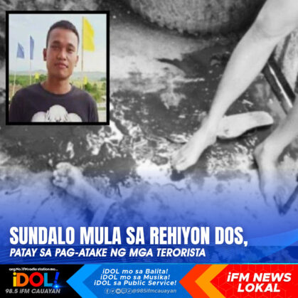 SUNDALO MULA SA REHIYON DOS, PATAY SA PAG-ATAKE NG MGA TERORISTA - RMN Networks