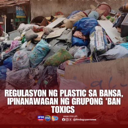 𝗥𝗘𝗚𝗨𝗟𝗔𝗦𝗬𝗢𝗡 𝗡𝗚 𝗣𝗟𝗔𝗦𝗧𝗜𝗖 𝗦𝗔 𝗕𝗔𝗡𝗦𝗔, 𝗜𝗣𝗜𝗡𝗔𝗡𝗔𝗪𝗔𝗚𝗔𝗡 𝗡𝗚 𝗚𝗥𝗨𝗣𝗢𝗡𝗚 '𝗕𝗔𝗡 𝗧𝗢𝗫𝗜𝗖𝗦' - RMN Networks