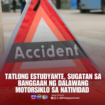 𝗧𝗔𝗧𝗟𝗢𝗡𝗚 𝗘𝗦𝗧𝗨𝗗𝗬𝗔𝗡𝗧𝗘, 𝗦𝗨𝗚𝗔𝗧𝗔𝗡 𝗦𝗔 𝗕𝗔𝗡𝗚𝗚𝗔𝗔𝗡 𝗡𝗚 𝗗𝗔𝗟𝗔𝗪𝗔𝗡𝗚 𝗠𝗢𝗧𝗢𝗥𝗦𝗜𝗞𝗟𝗢 𝗦𝗔 𝗡𝗔𝗧𝗜𝗩𝗜𝗗𝗔𝗗 - RMN Networks
