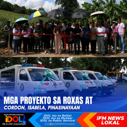 MGA PROYEKTO SA ROXAS AT CORDON, ISABELA, PINASINAYAAN - RMN Networks
