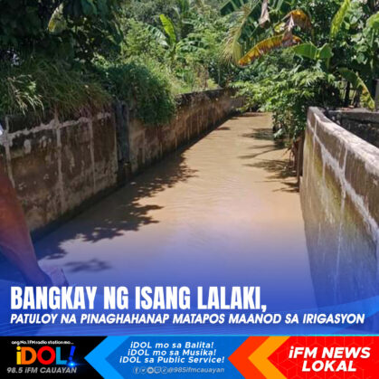 BANGKAY NG ISANG LALAKI, PATULOY NA PINAGHAHANAP MATAPOS MAANOD SA IRIGASYON - RMN Networks