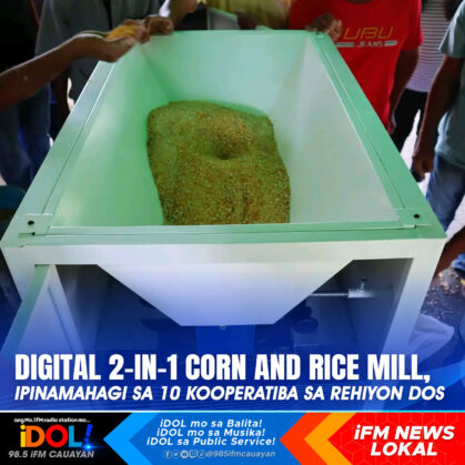 DIGITAL 2-IN-1 CORN AND RICE MILL, IPINAMAHAGI SA 10 KOOPERATIBA SA REHIYON DOS - RMN Networks