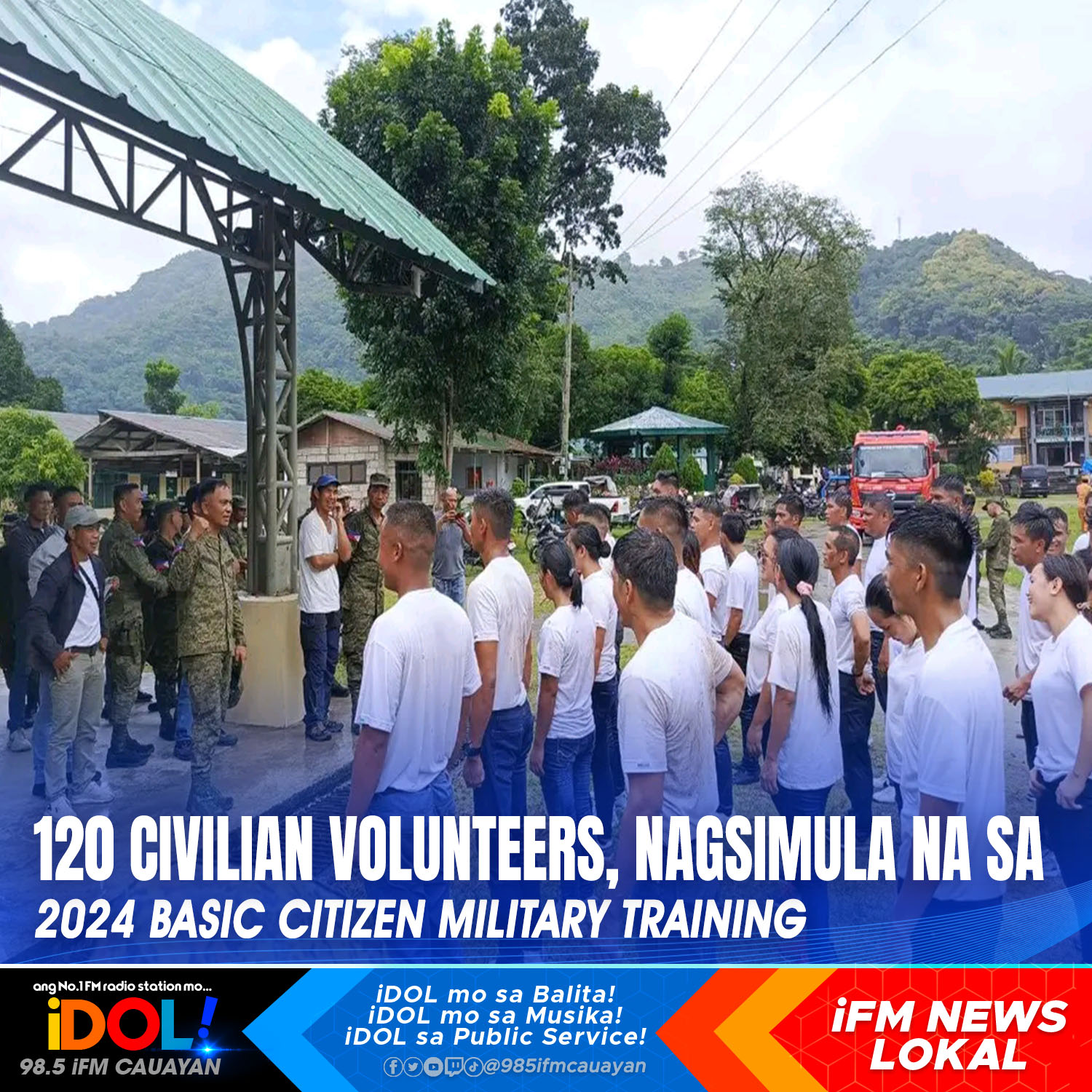 120 CIVILIAN VOLUNTEERS, NAGSIMULA NA SA 2024 BASIC CITIZEN MILITARY ...
