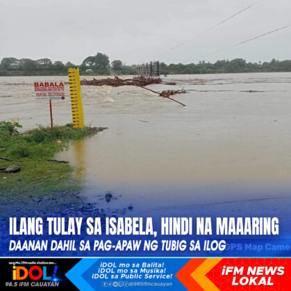 ILANG TULAY SA ISABELA, HINDI NA MAAARING DAANAN DAHIL SA PAG-APAW NG TUBIG SA ILOG - RMN Networks