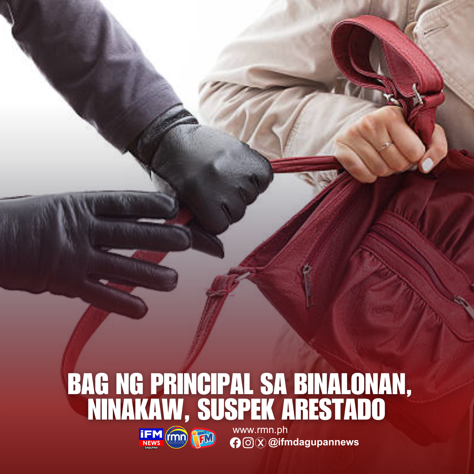 BAG NG PRINCIPAL SA BINALONAN, NINAKAW, SUSPEK, ARESTADO - RMN Networks