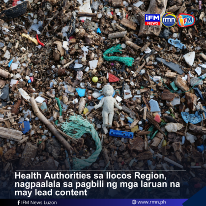 HEALTH AUTHORITIES SA ILOCOS REGION, NAGPAALALA SA PAGBILI NG MGA LARUAN NA MAY LEAD CONTENT ...