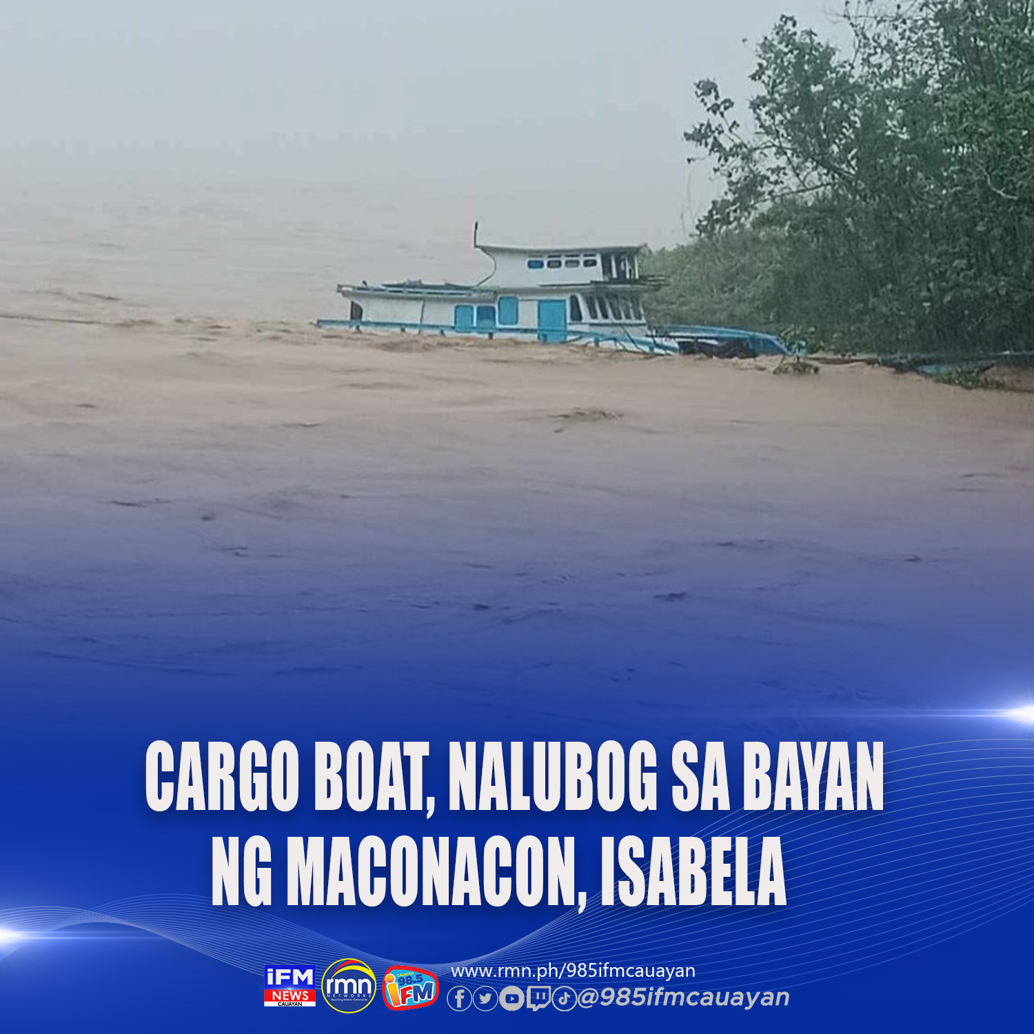 CARGO BOAT, NALUBOG SA BAYAN NG MACONACON, ISABELA - RMN Networks