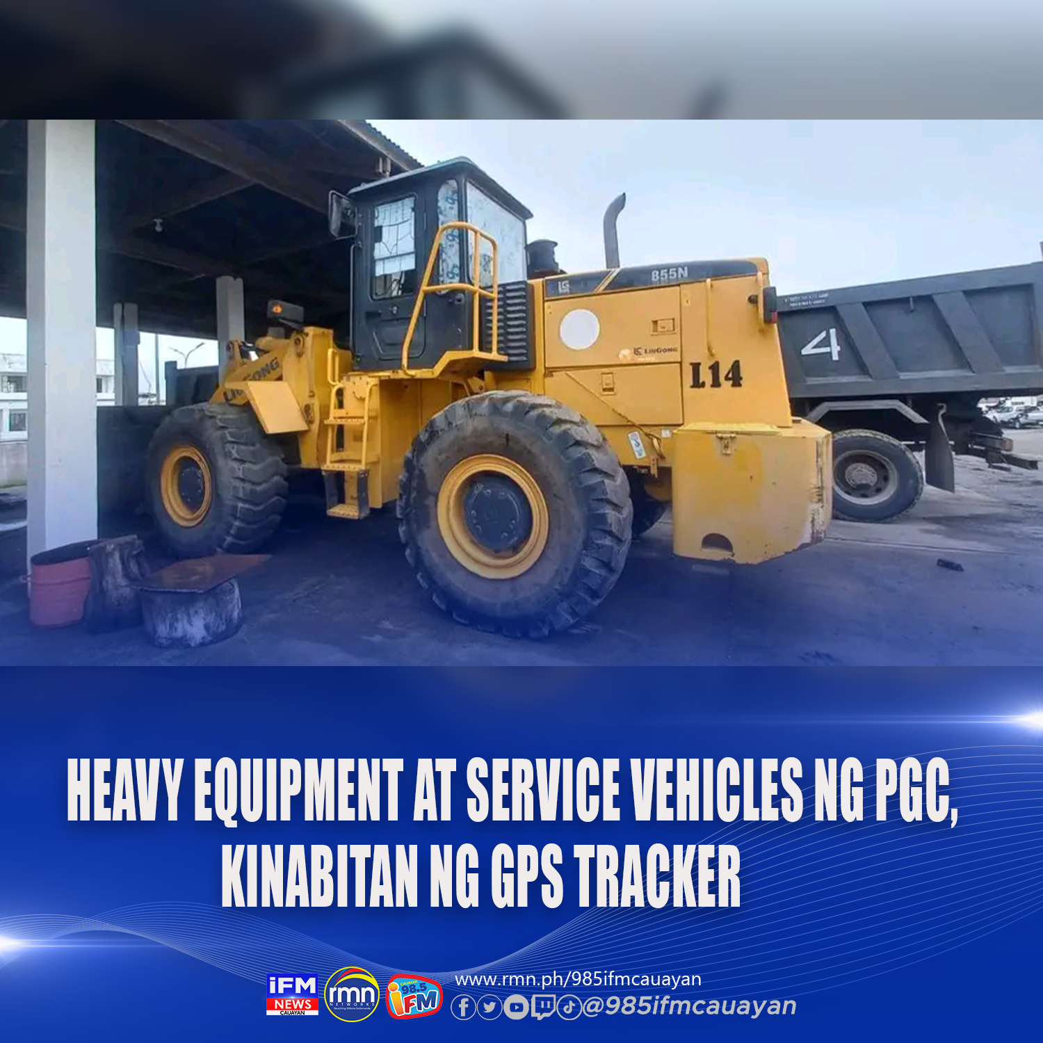 HEAVY EQUIPMENT AT SERVICE VEHICLES NG PGC, KINABITAN NG GPS TRACKER ...