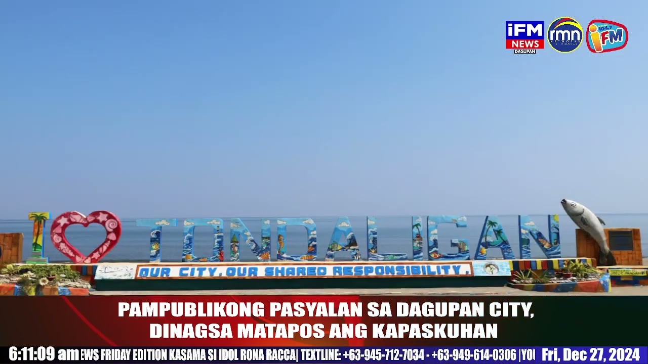 PAMPUBLIKONG PASYALAN SA DAGUPAN CITY, DINAGSA MATAPOS ANG KAPASKUHAN - RMN Networks