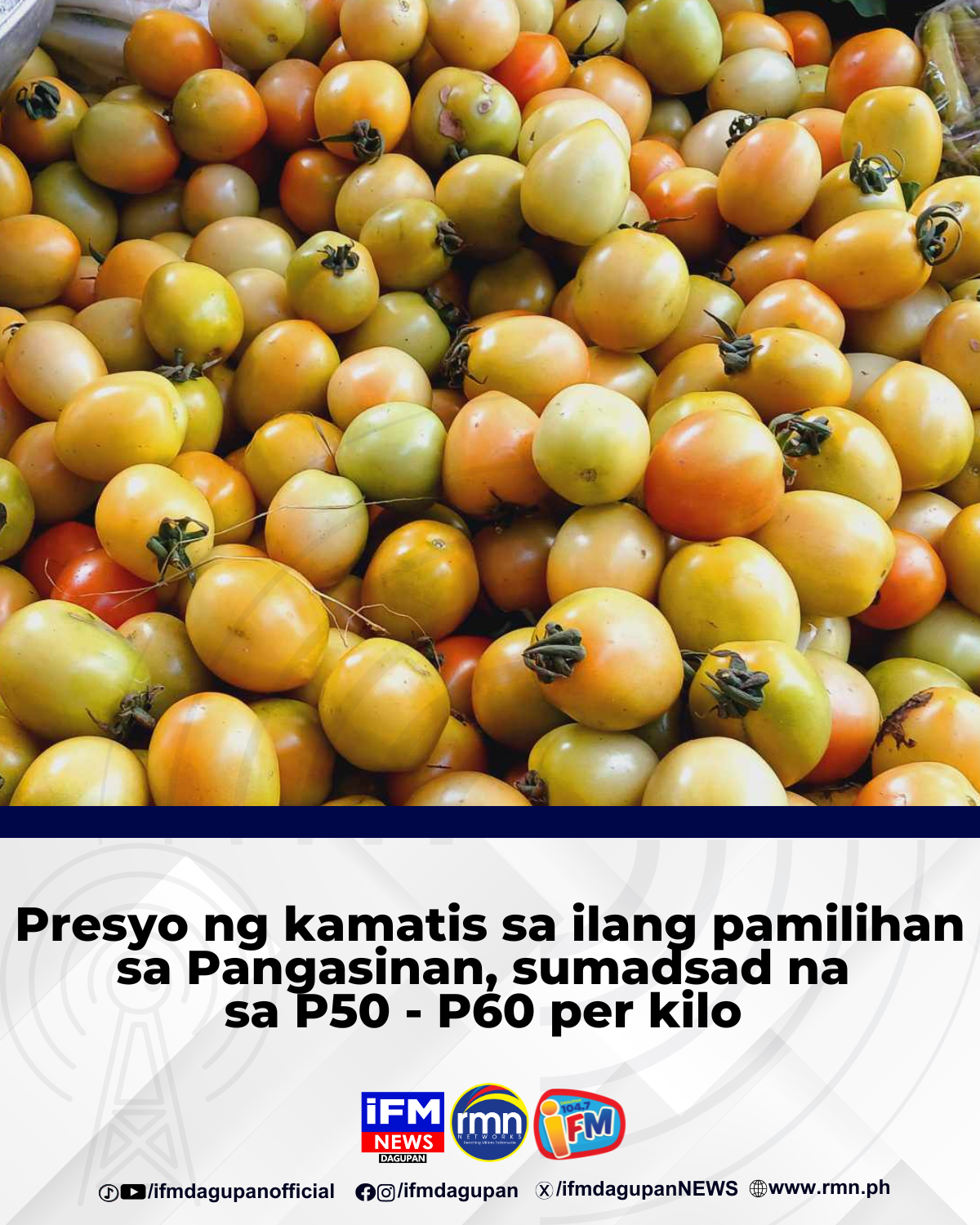 PRESYO NG KAMATIS SA ILANG PAMILIHIN SA PANGASINAN, SUMADSAD NA SA 50-60PESOS PER KILO - RMN ...
