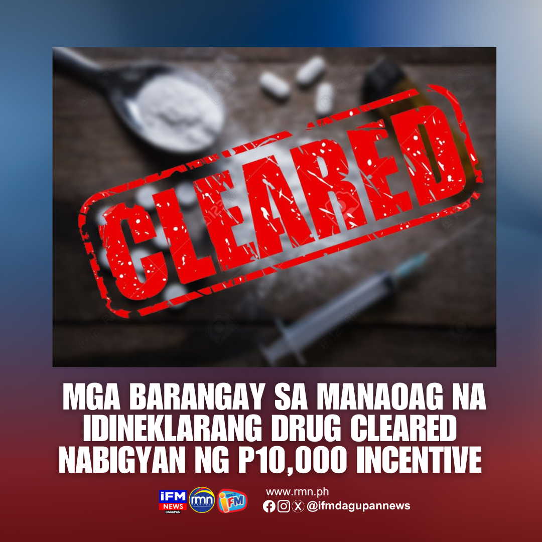 MGA BARANGAY SA MANAOAG NA IDINEKLARANG DRUG CLEARED NABIGYAN NG P10 ...