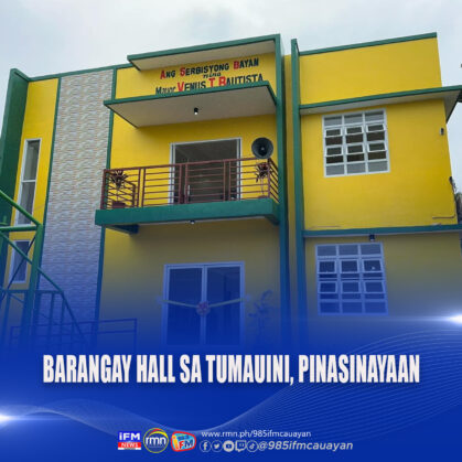 BARANGAY HALL SA TUMAUINI, PINASINAYAAN - RMN Networks