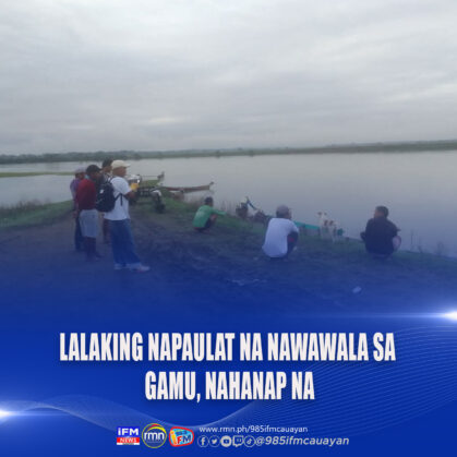 LALAKING NAPAULAT NA NAWAWALA SA GAMU, NAHANAP NA - RMN Networks