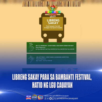 LIBRENG SAKAY PARA SA BAMBANTI FESTIVAL, HATID NG LGU CAUAYAN - RMN Networks