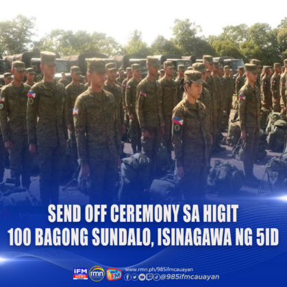 SEND OFF CEREMONY SA HIGIT 100 BAGONG SUNDALO, ISINAGAWA NG 5ID - RMN ...