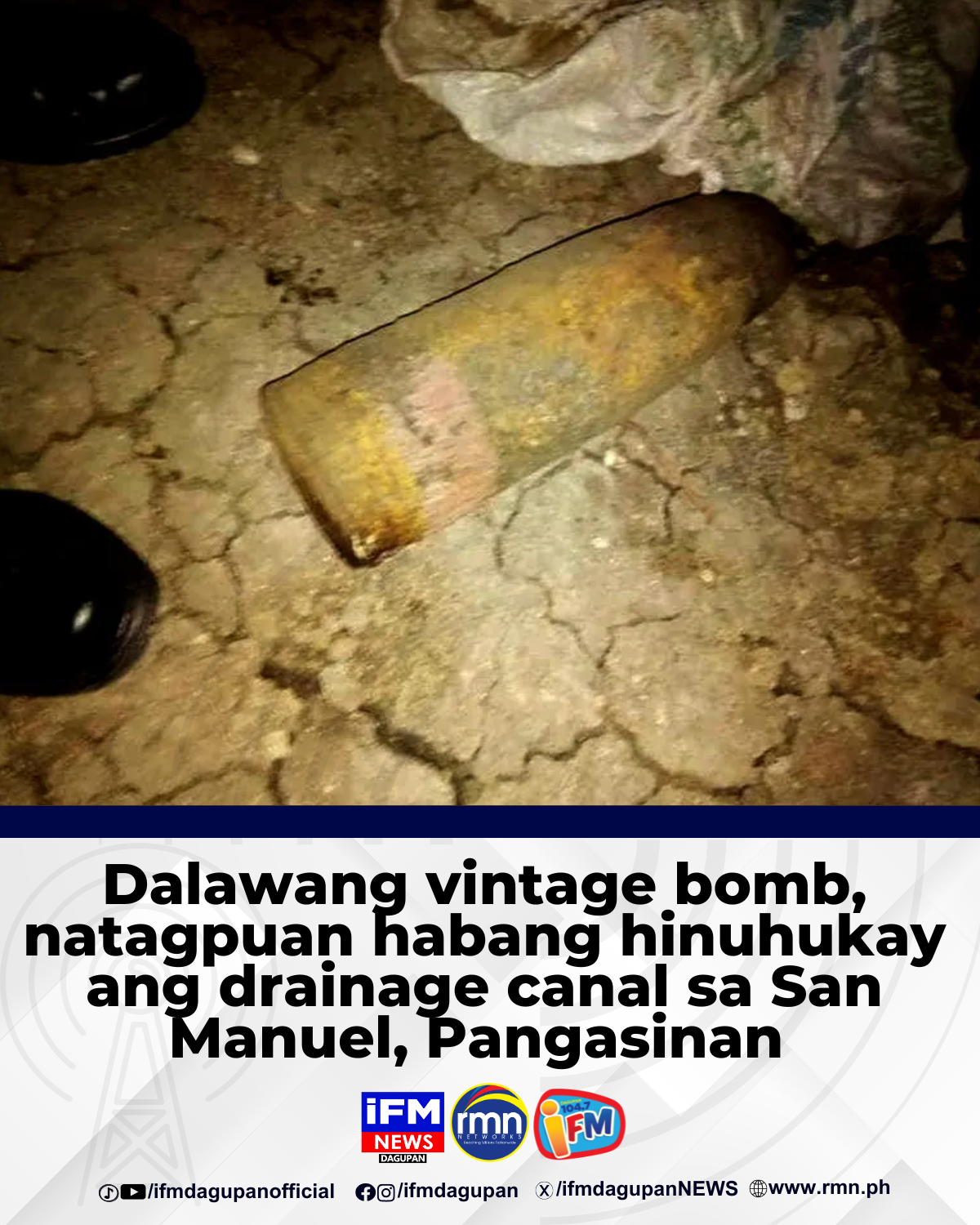 DALAWANG VINTAGE BOMB, NATAGPUAN HABANG HINUHUKAY ANG DRAINAGE CANAL SA ...