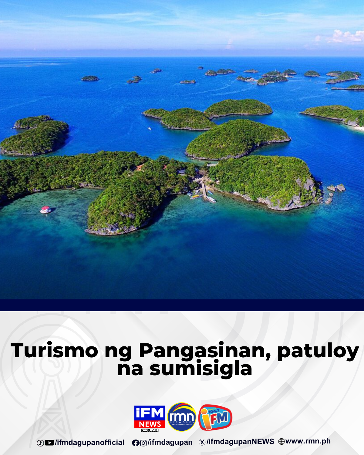TURISMO NG PANGASINAN, PATULOY NA SUMISIGLA - RMN Networks
