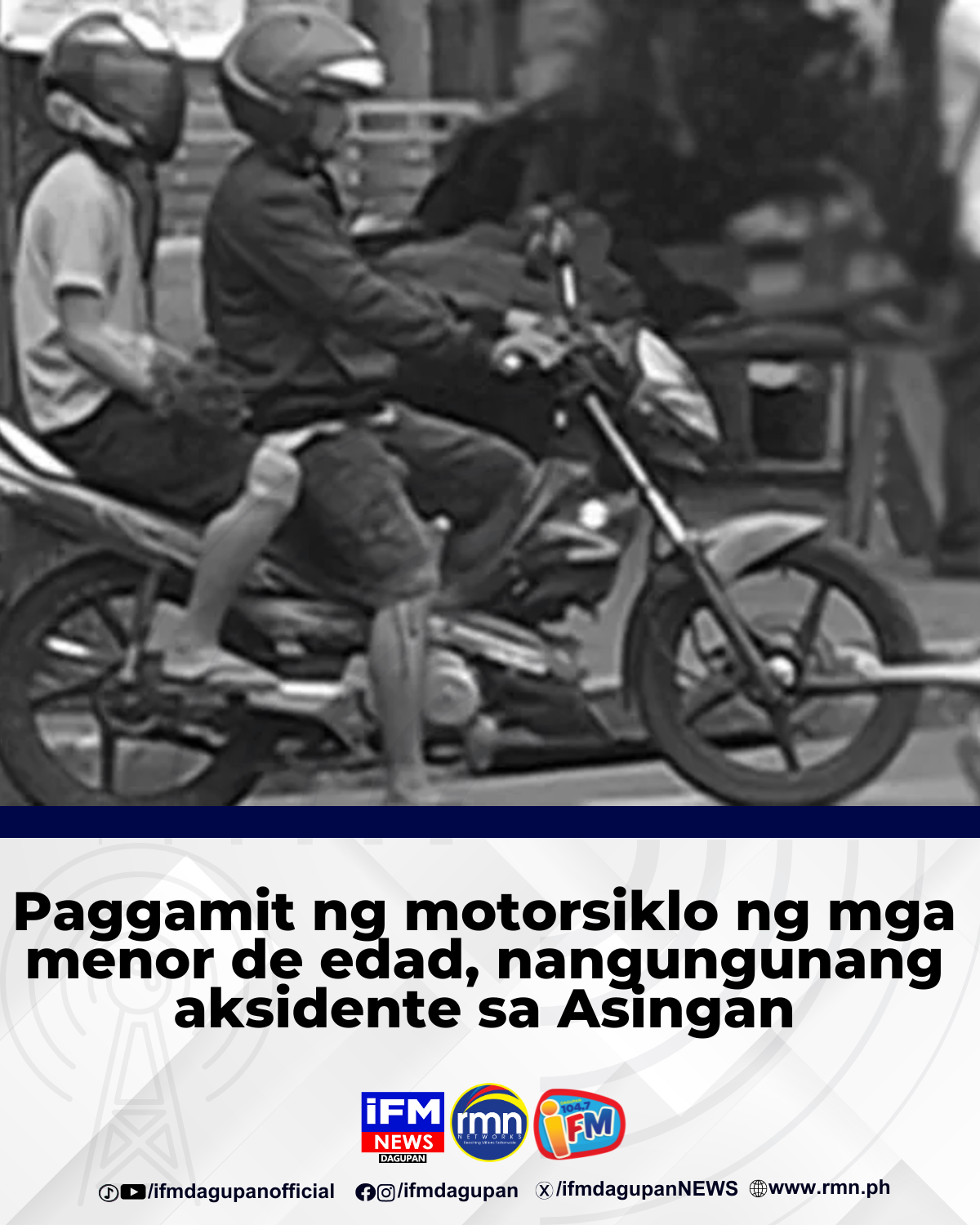 PAGGAMIT NG MOTORSIKLO NG MGA MENOR DE EDAD, NANGUNGUNANG AKSIDENTE SA ...