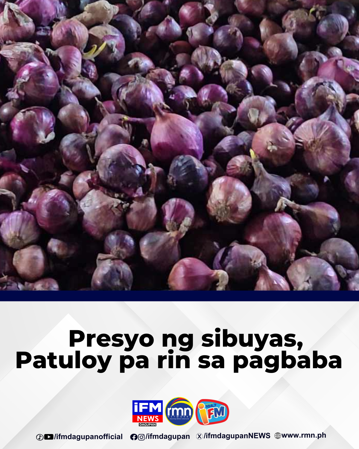 PRESYO NG SIBUYAS, PATULOY PA RIN SA PAGBABA - RMN Networks