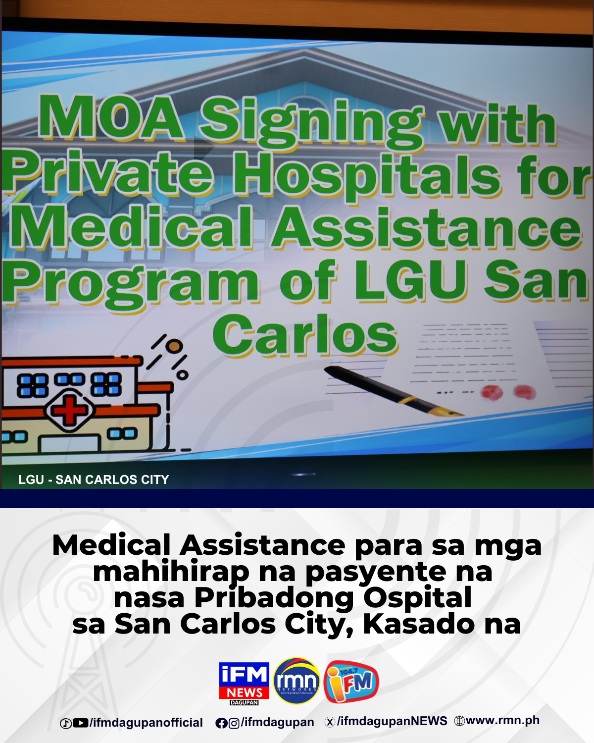MEDICAL ASSISTANCE PARA SA MGA MAHIHIRAP NA PASYENTE NA NASA PRIBADONG OSPITAL SA SAN CARLOS ...