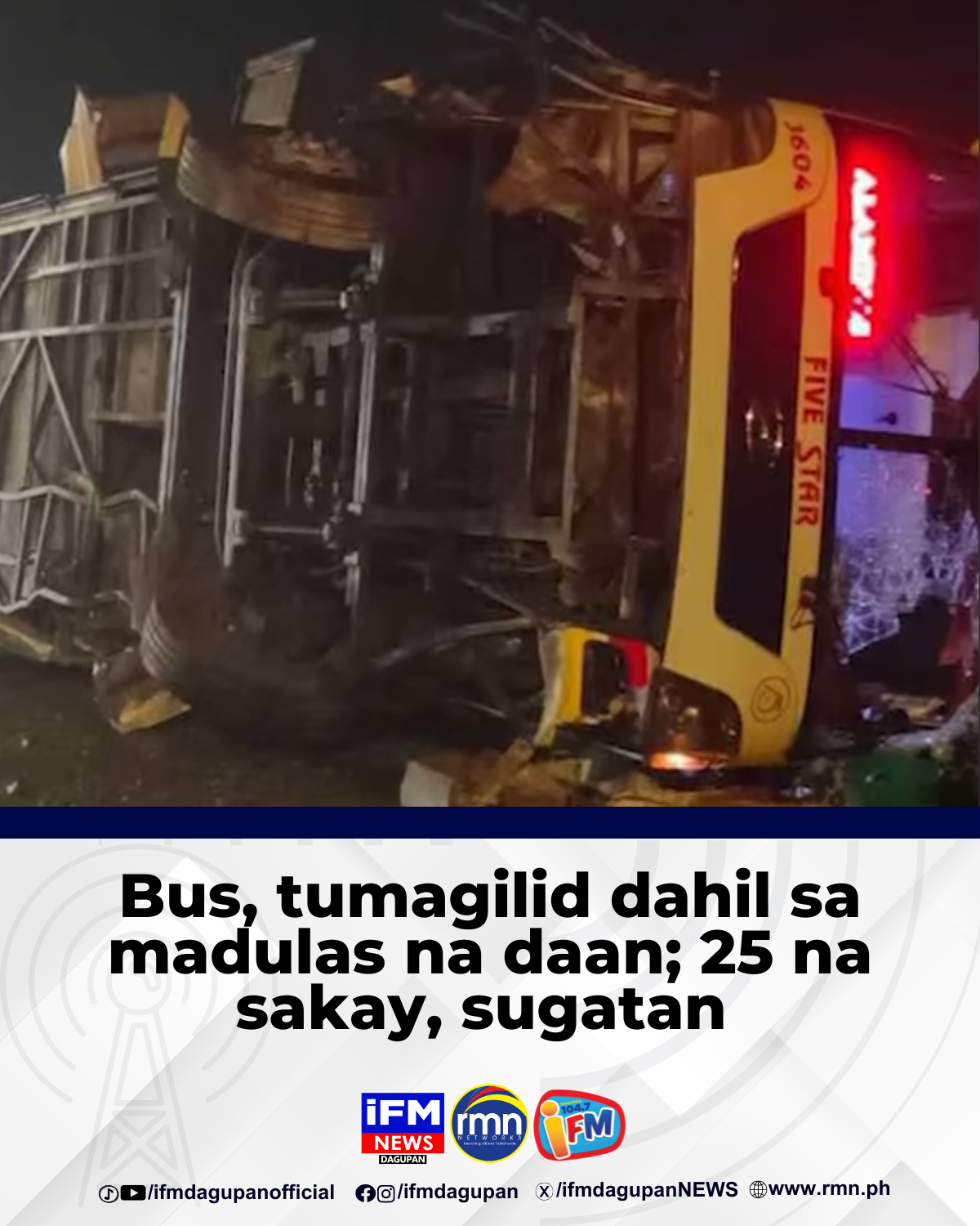 BUS, TUMAGILID DAHIL SA MADULAS NA DAAN; 25 NA SAKAY, SUGATAN - RMN ...