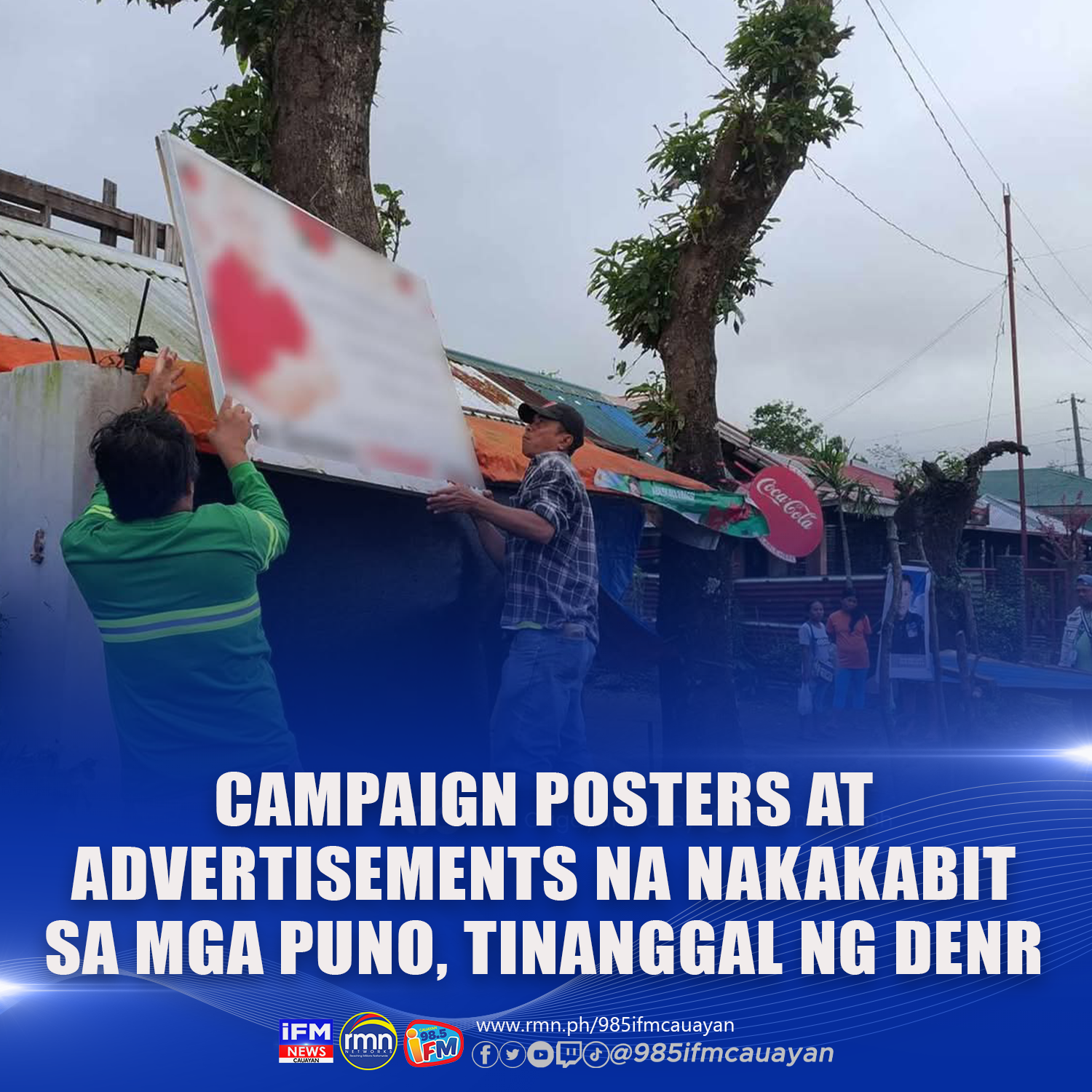 CAMPAIGN POSTERS AT ADVERTISEMENTS NA NAKAKABIT SA MGA PUNO, TINANGGAL ...