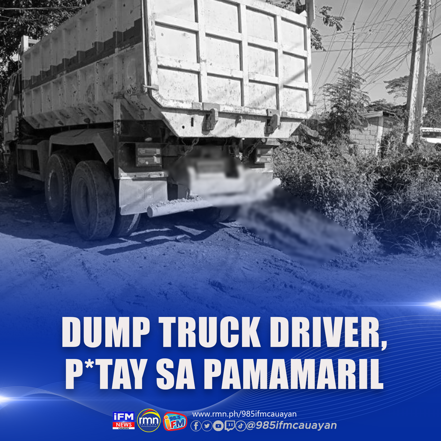 𝗗𝗨𝗠𝗣 𝗧𝗥𝗨𝗖𝗞 𝗗𝗥𝗜𝗩𝗘𝗥, 𝗣*𝗧𝗔𝗬 𝗦𝗔 𝗣𝗔𝗠𝗔𝗠𝗔𝗥𝗜𝗟 - RMN Networks