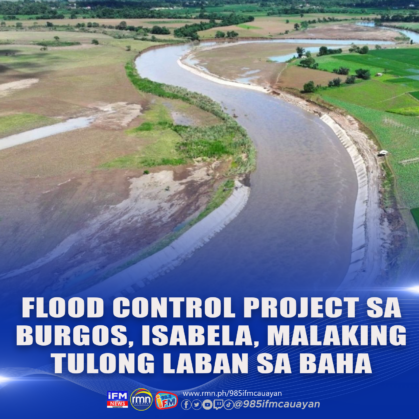 FLOOD CONTROL PROJECT SA BURGOS, ISABELA, MALAKING TULONG LABAN SA BAHA ...