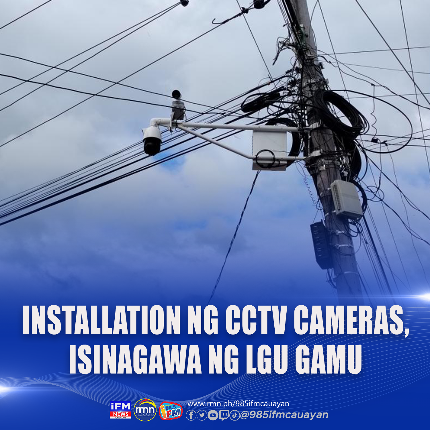 INSTALLATION NG CCTV CAMERAS, ISINAGAWA NG LGU GAMU - RMN Networks