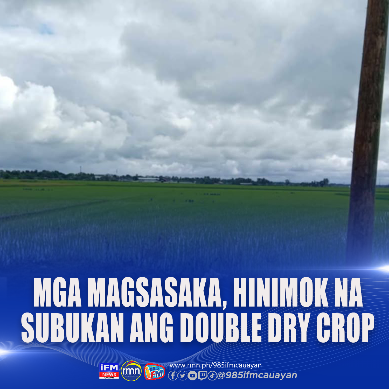 MGA MAGSASAKA, HINIMOK NA SUBUKAN ANG DOUBLE DRY CROP - RMN Networks
