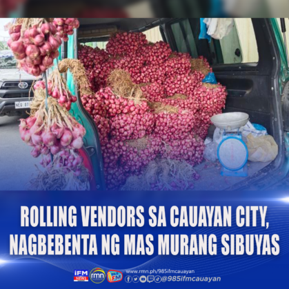 ROLLING VENDORS SA CAUAYAN CITY, NAGBEBENTA NG MAS MURANG SIBUYAS - RMN Networks