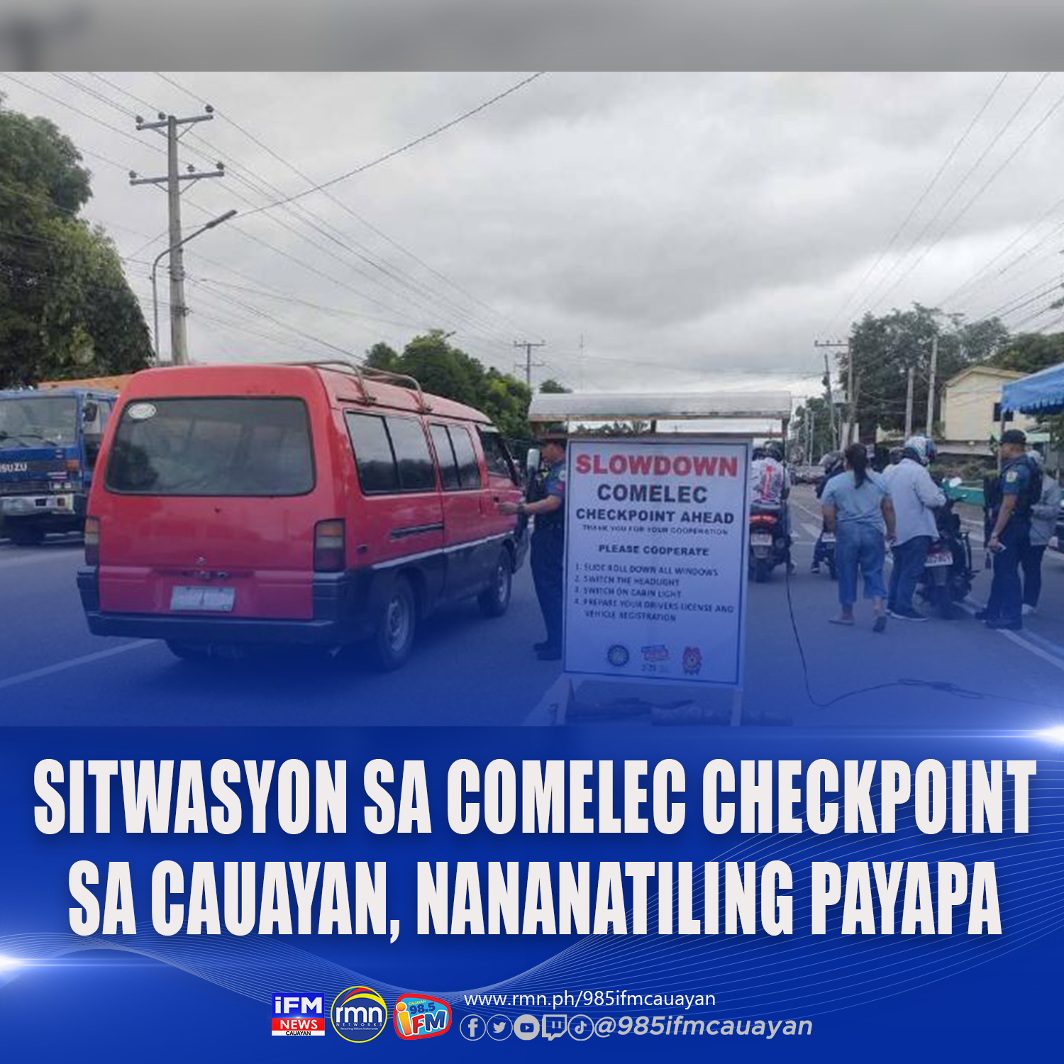 SITWASYON SA COMELEC CHECKPOINT SA CAUAYAN, NANANATILING PAYAPA - RMN ...