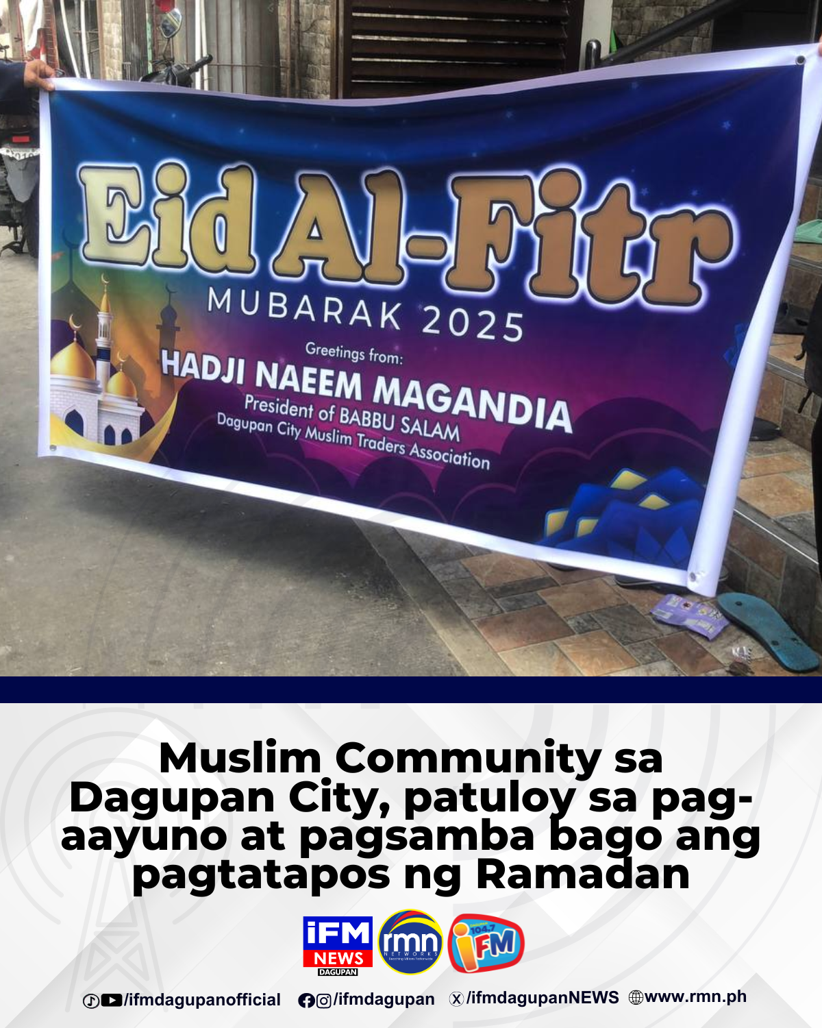 MUSLIM COMMUNITY SA DAGUPAN CITY, PATULOY SA PAG-AAYUNO AT PAGSAMBA ...