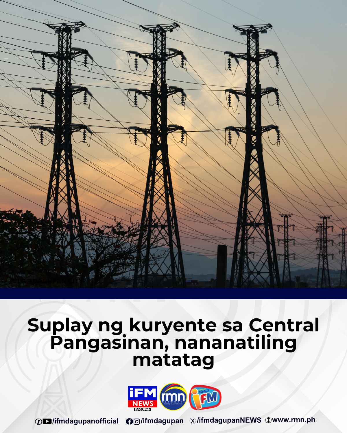 SUPLAY NG KURYENTE SA CENTRAL PANGASINAN, NANATILING MATATAG - RMN Networks