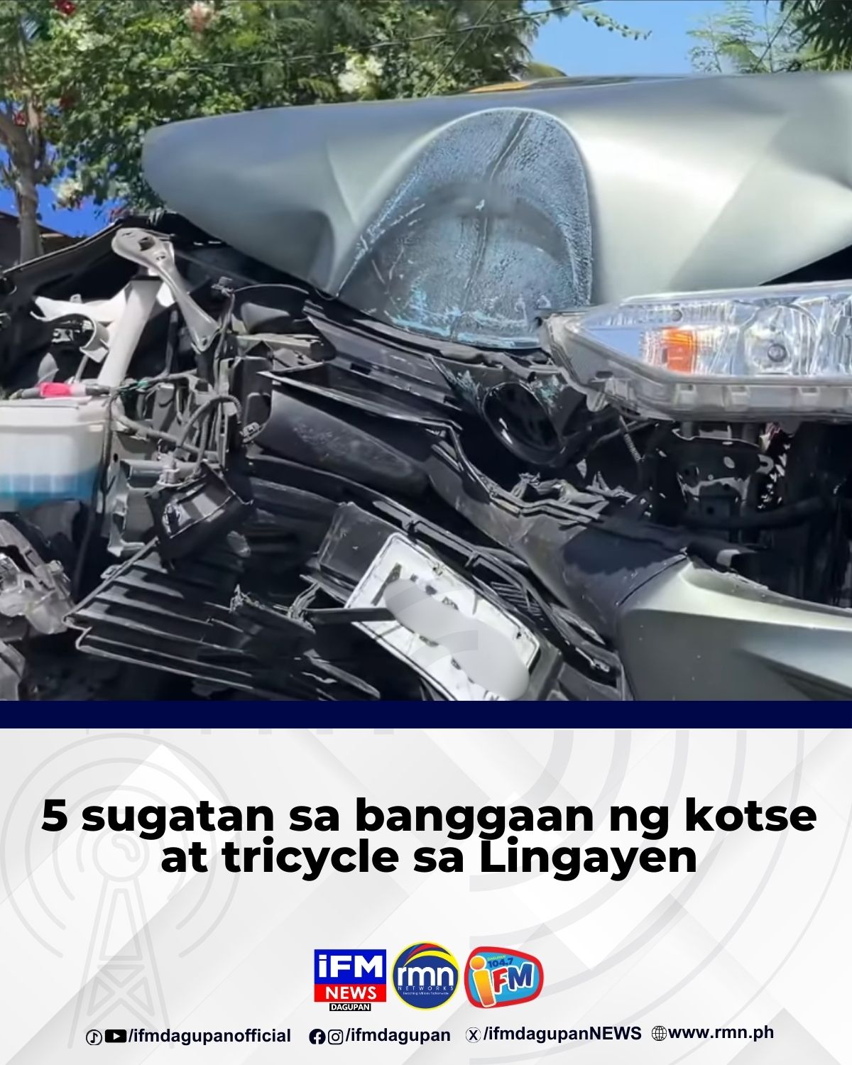 5 SUGATAN SA BANGGAAN NG KOTSE AT TRICYCLE SA LINGAYEN - RMN Networks