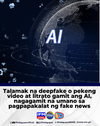 TALAMAK NA DEEPFAKE O PINEKENG VIDEO AT LITRATO GAMIT ANG ARTIFICIAL INTELLIGENCE, NAGAGAMIT NA ...