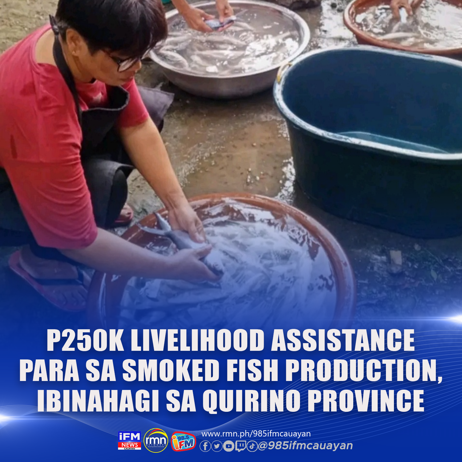 P250K LIVELIHOOD ASSISTANCE PARA SA SMOKED FISH PRODUCTION, IBINAHAGI ...