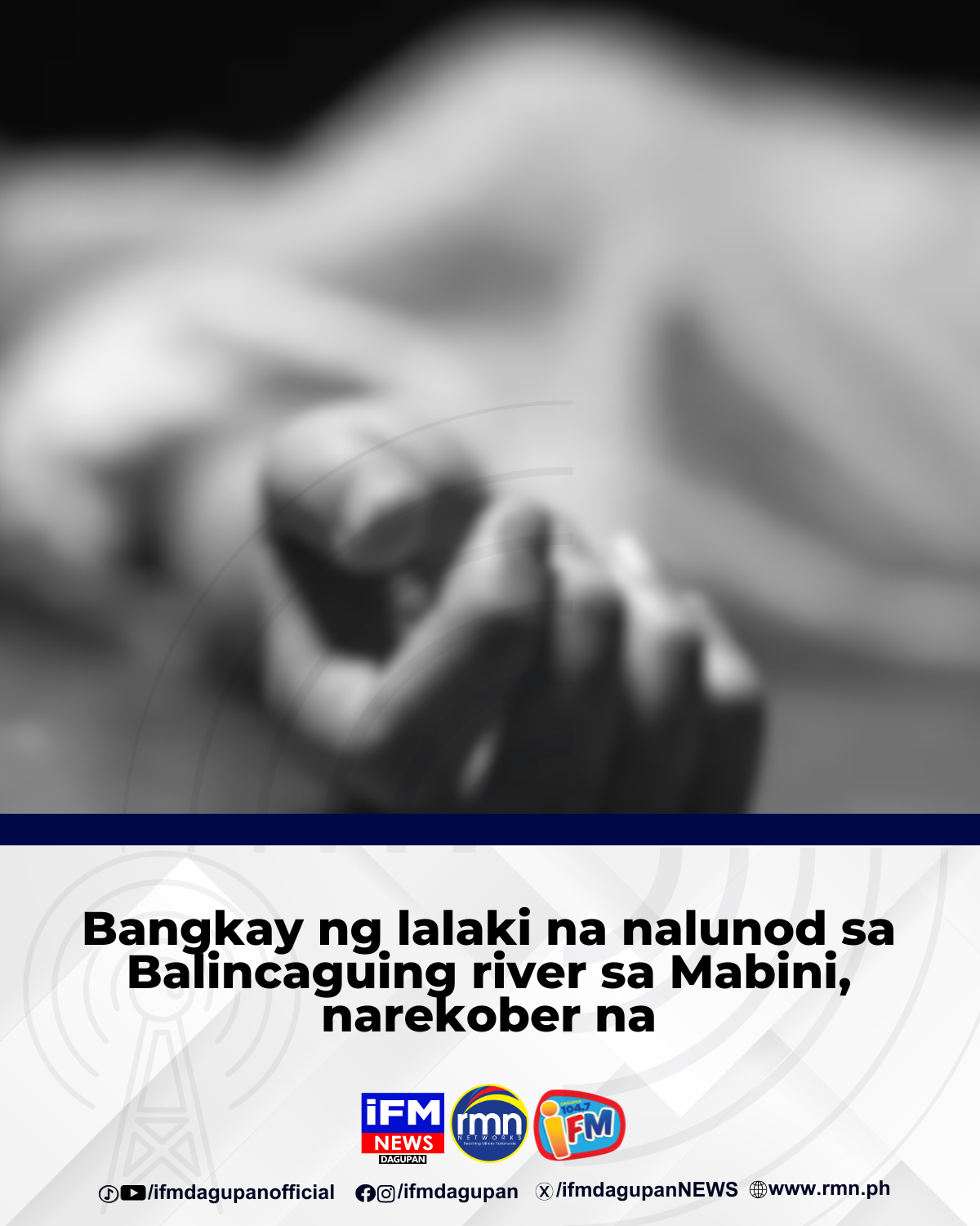 BANGKAY NG LALAKI NA NALUNOD SA BALINCAGUING RIVER SA MABINI, NAREKOBER NA - RMN Networks