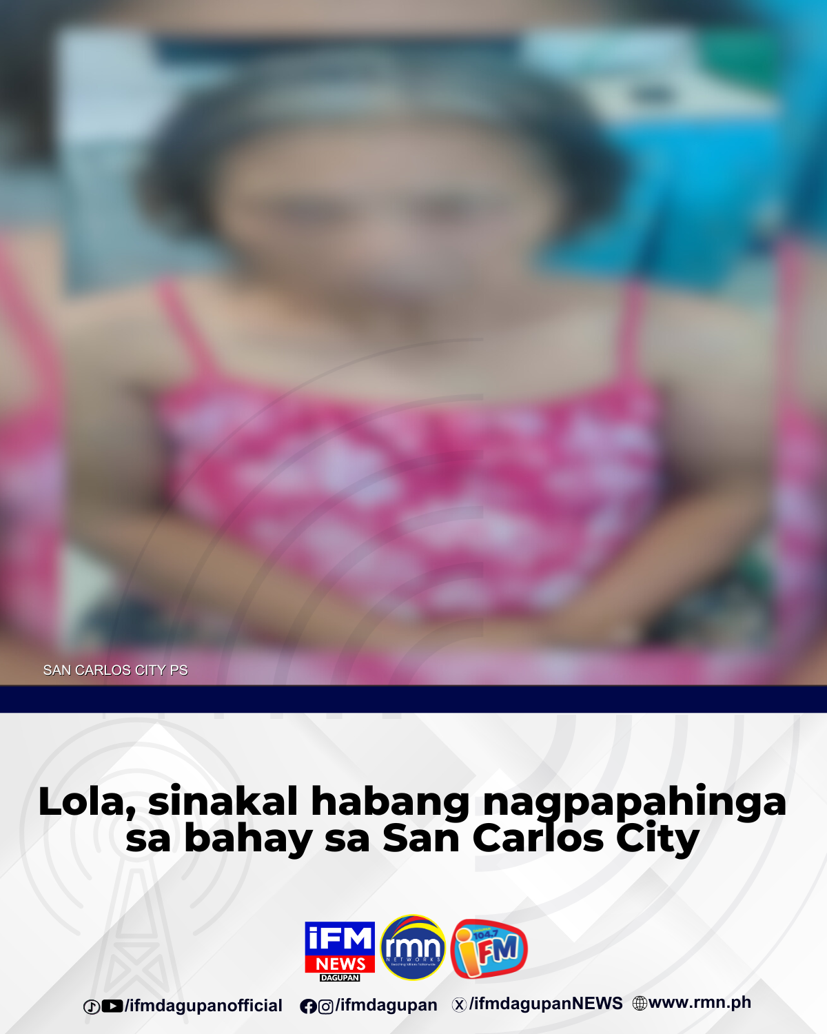 LOLA, SINAKAL HABANG NAGPAPAHINGA SA BAHAY SA SAN CARLOS CITY - RMN ...