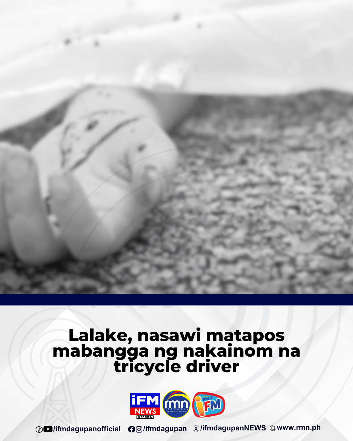 LALAKE, NASAWI MATAPOS MABANGGA NG NAKAINOM NA TRICYCLE DRIVER - RMN Networks
