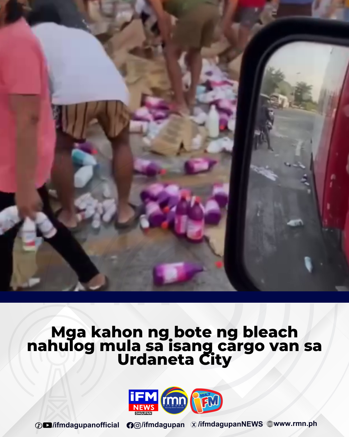 MGA KAHON NG BOTE NG BLEACH NAHULOG MULA SA ISANG CARGO VAN SA URDANETA ...