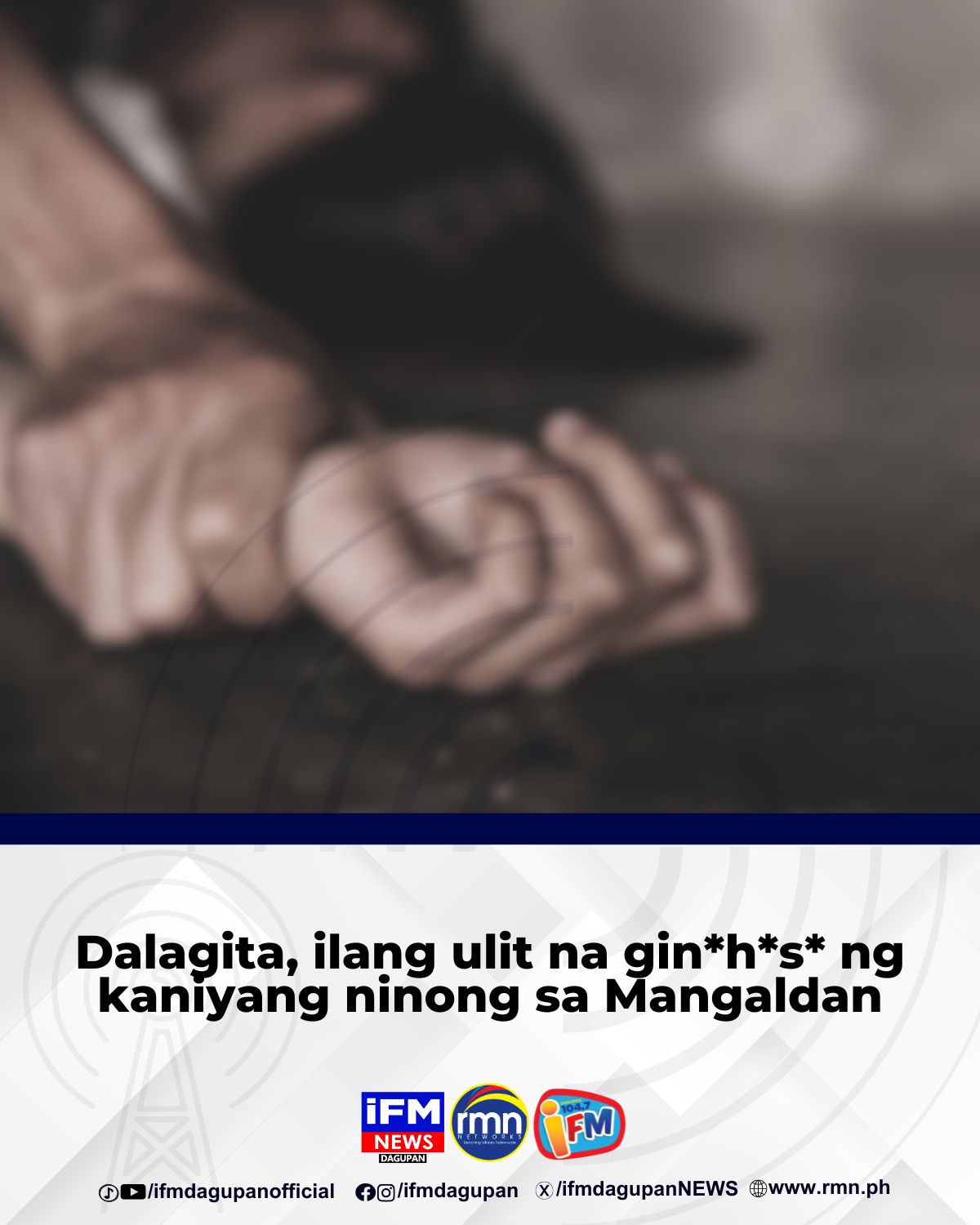 DALAGITA, ILANG ULIT NA GINAHASA NG KANIYANG NINONG SA MANGALDAN - RMN Networks