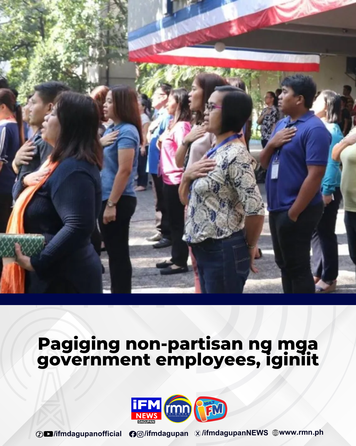PAGIGING NON-PARTISAN NG MGA GOVERNMENT EMPLOYEES, IGINIIT - RMN Networks