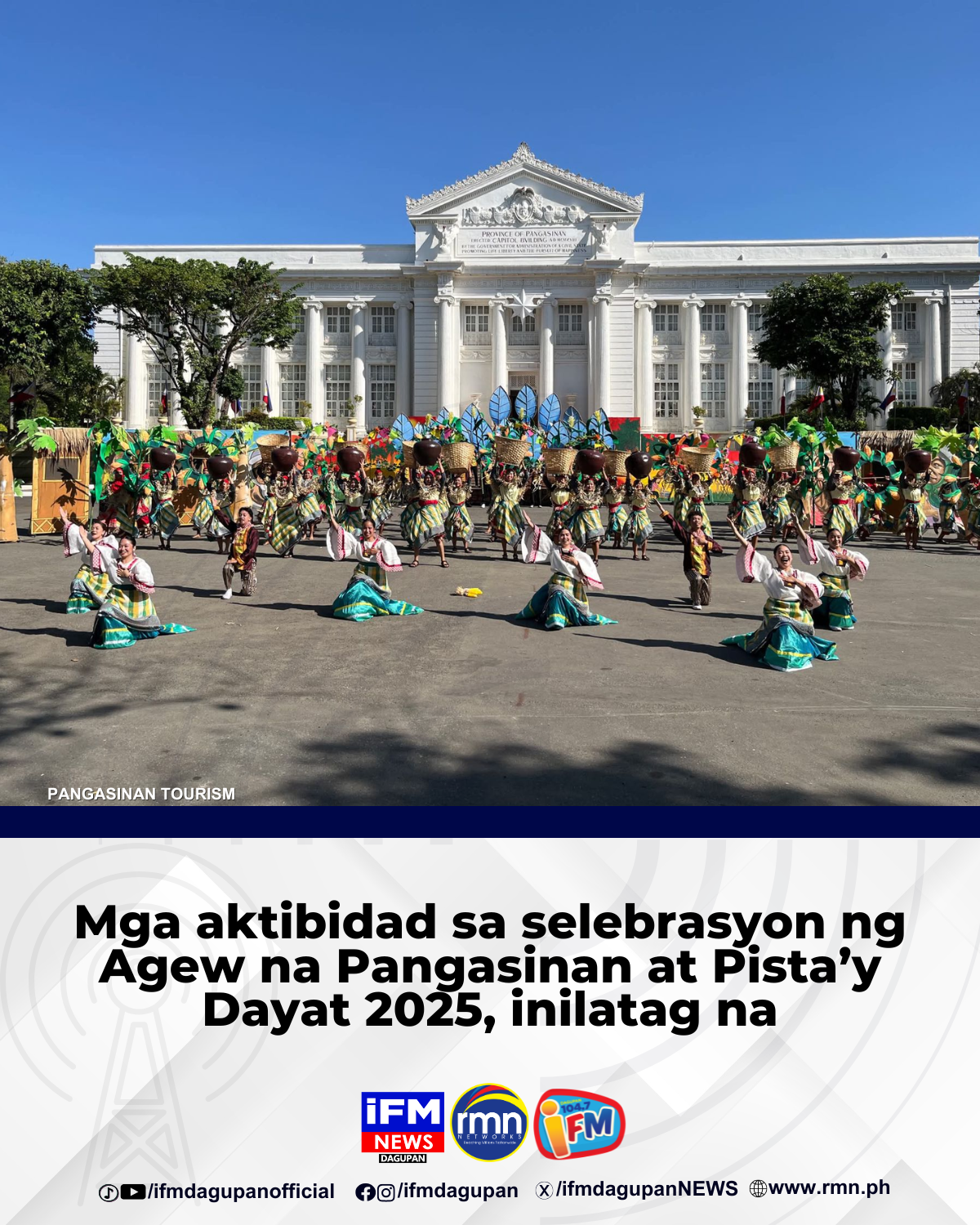 MGA AKTIBIDAD SA SELEBRASYON NG AGEW NA PANGASINAN AT PISTA’Y DAYAT ...